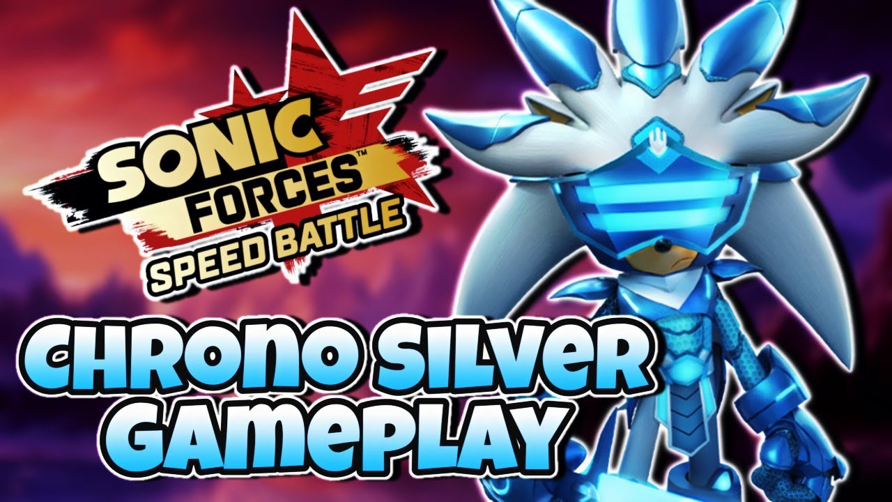 Chrono Silver Gameplay | Sonic Forces: Speed Battle - YouTube