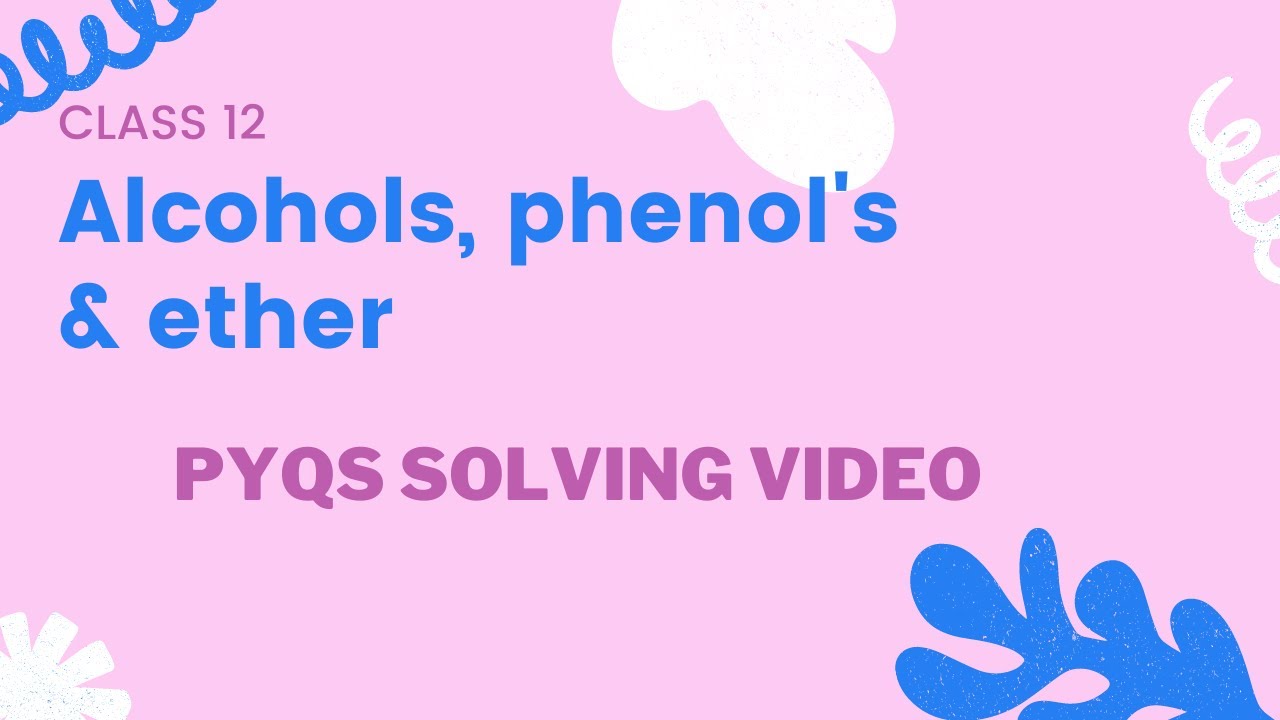 Class 12 Alcohol, phenol and ethers chapter problem solving - YouTube