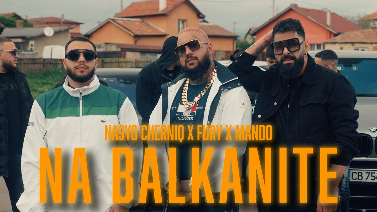 NASYO CHERNIA X FURY x MANDO - NA BALKANITE [OFFICIAL 2025 VIDEO ...