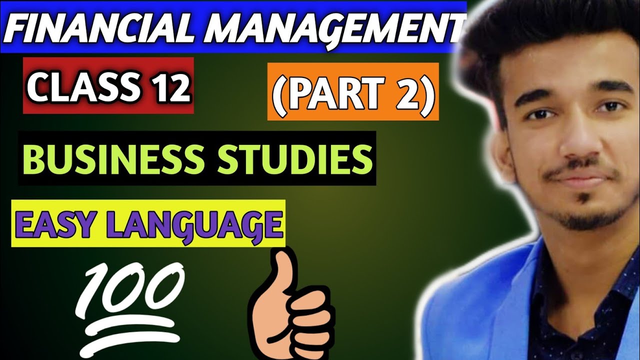 FINANCIAL MANAGEMENT (PART 2) CHAPTER 9 BUSINESS STUDIES CLASS 12 - YouTube