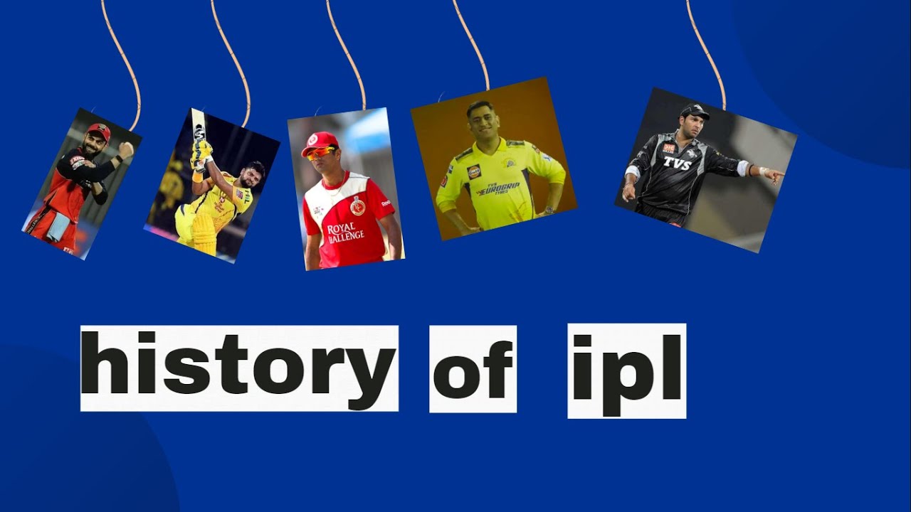 A Journey Through the History of IPL From Humble Beginnings to Global ...