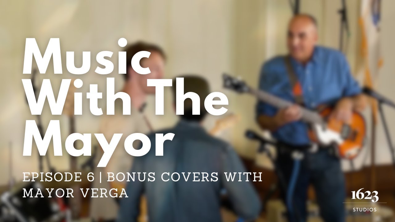 Music with the Mayor | Episode 6 | Bonus Covers with Mayor Verga - YouTube