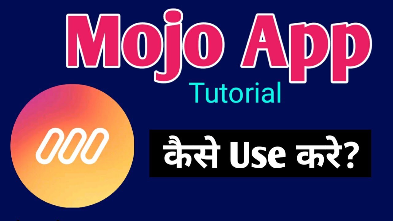 MOJO APP KAISE USE KARE - YouTube
