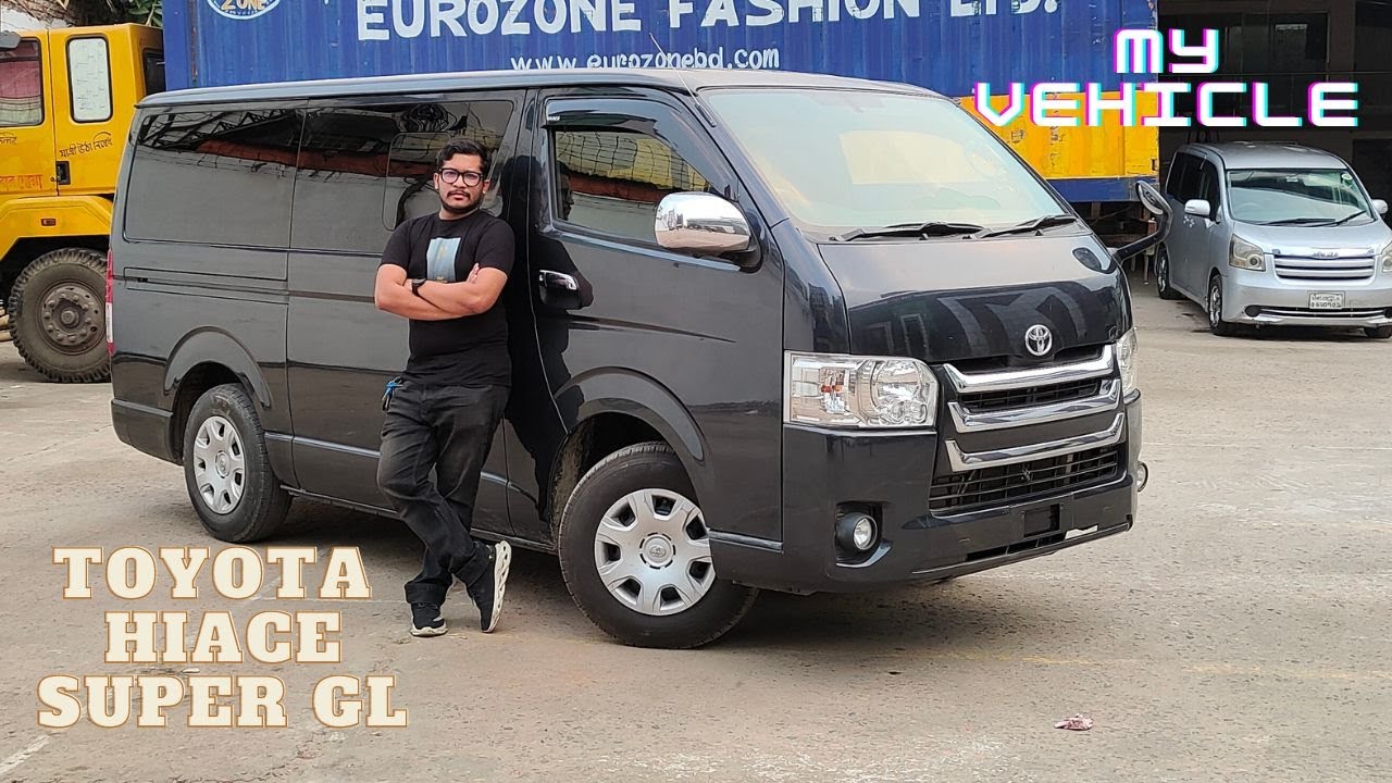 TOYOTA HIACE SUPER GL 2017 ll বাংলা রিভিউ ll & RECONDITION CAR PRICE ...