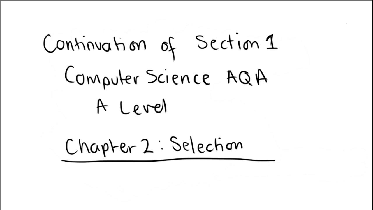 Computer Science AQA A Level Chapter 2: Selection - YouTube