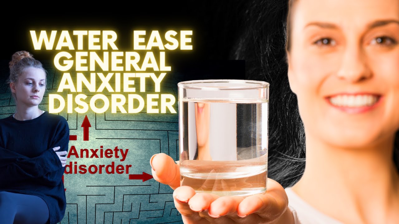 Water Helps Ease General Anxiety disorder: Can Water Help Reduce ...