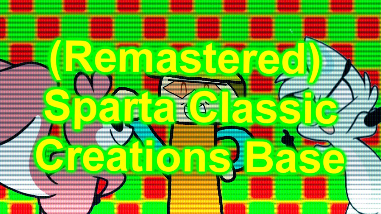 (Remastered) Sparta Classic Creations Base - YouTube