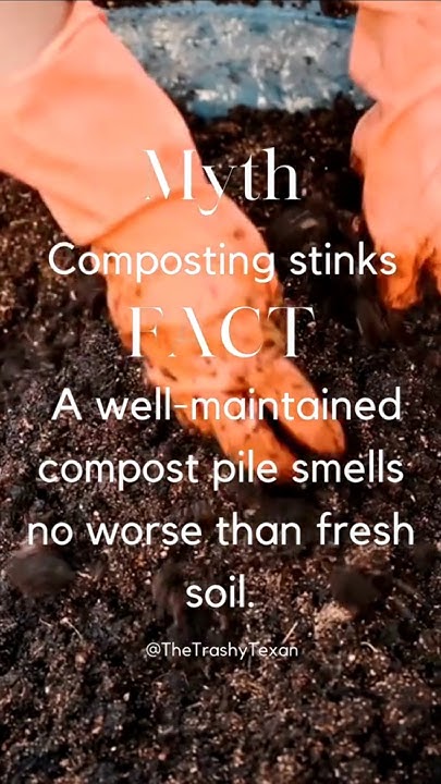Myth: Composting stinksFact: A well-maintained compost pile smells no worse than fresh soil ...
