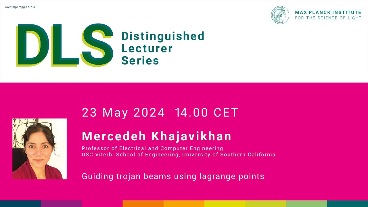 DLS Mercedeh Khajavikhan: Guiding Trojan Beams Using Lagrange Points ...