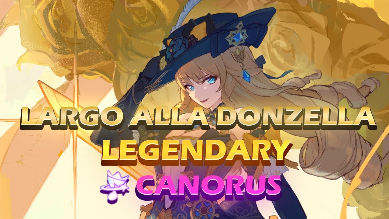 【Genshin Impact】LARGO ALLA DONZELLA LEGENDARY CANORUS 100% (HANDCAM ...