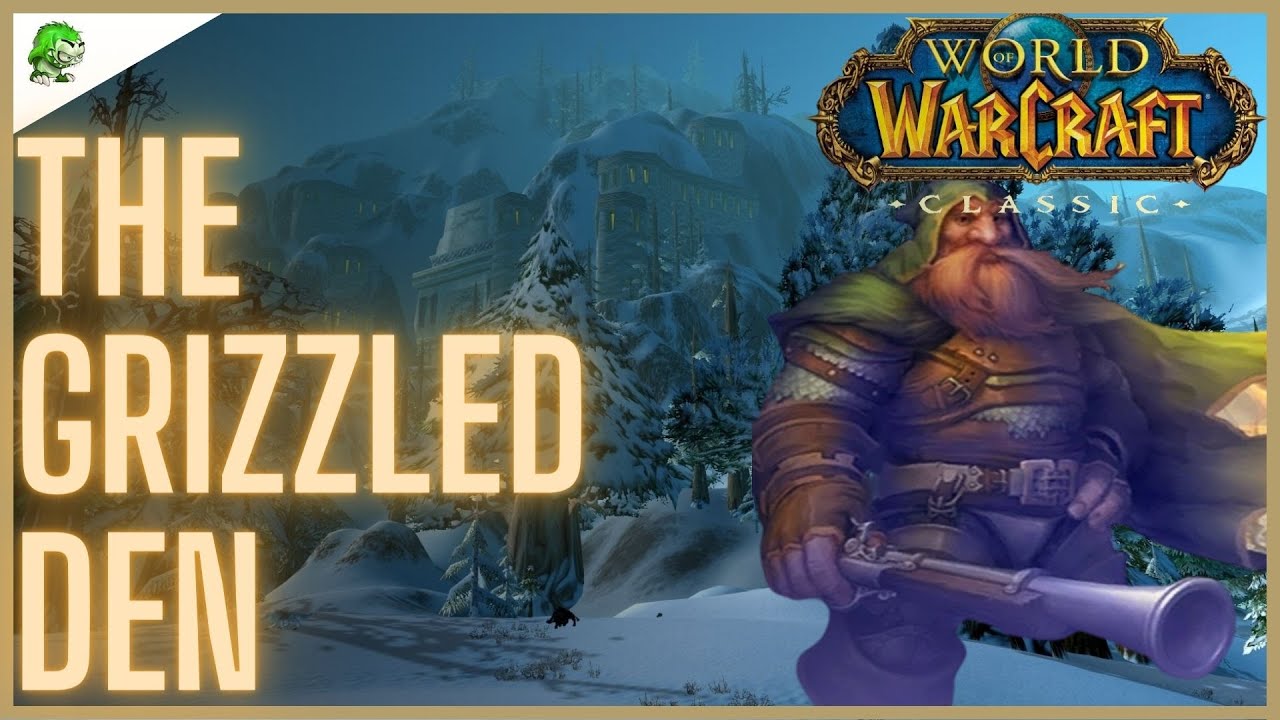 WoW Classic The Grizzled Den - YouTube