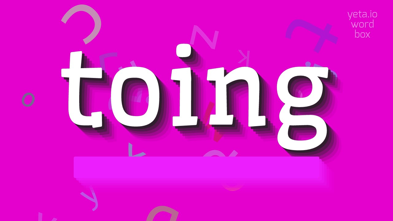 How to say "toing"! (High Quality Voices) - YouTube