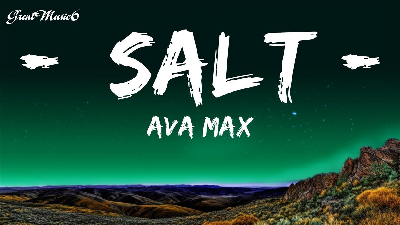 Ava Max - Salt (Lyrics) | All Best Songs ! - YouTube