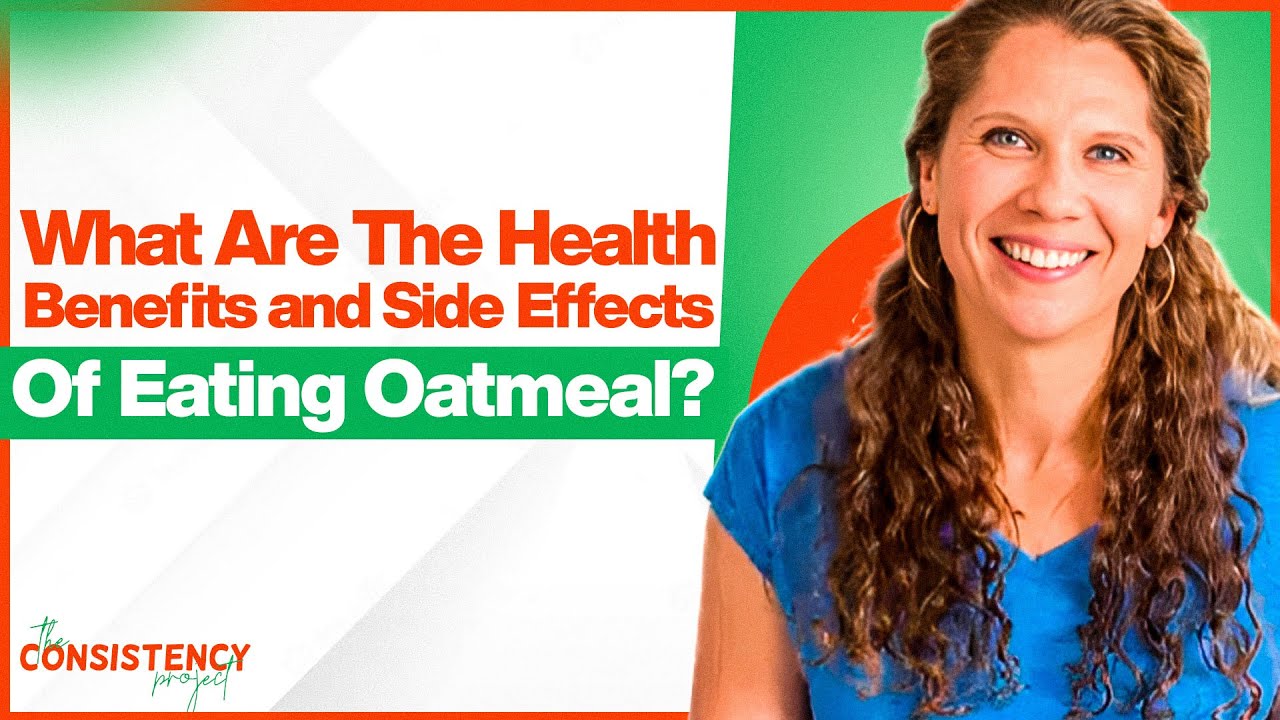 What Are The Health Benefits and Side Effects Of Eating Oatmeal ...