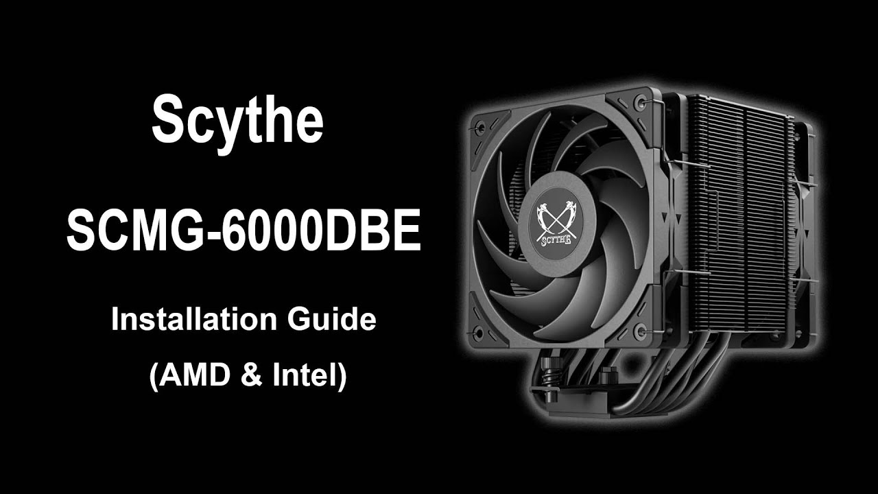 Scythe SCMG-6000DBE Installation Guide (Intel & AMD) - YouTube