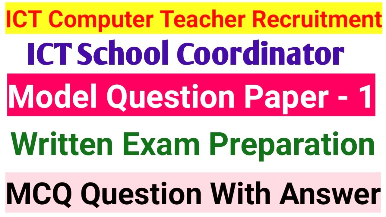 ICT School Coordinator Recruitment 2022 Written Exam Model Question ...