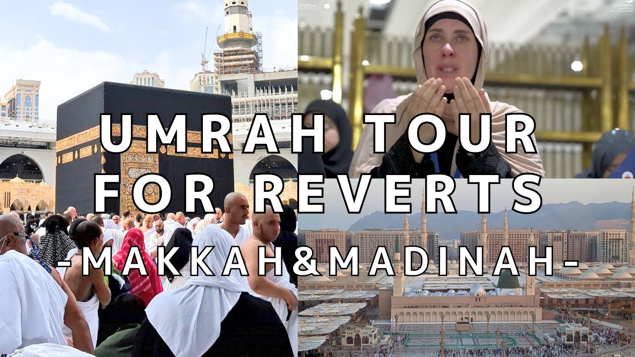Umrah Tour for Revert Muslims 2022 - Madinah & Makkah - YouTube