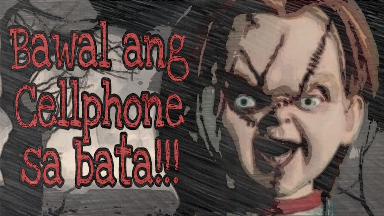 Panakot sa bata | Bawal ang cellphone sa bata | chuckie | chucky ...