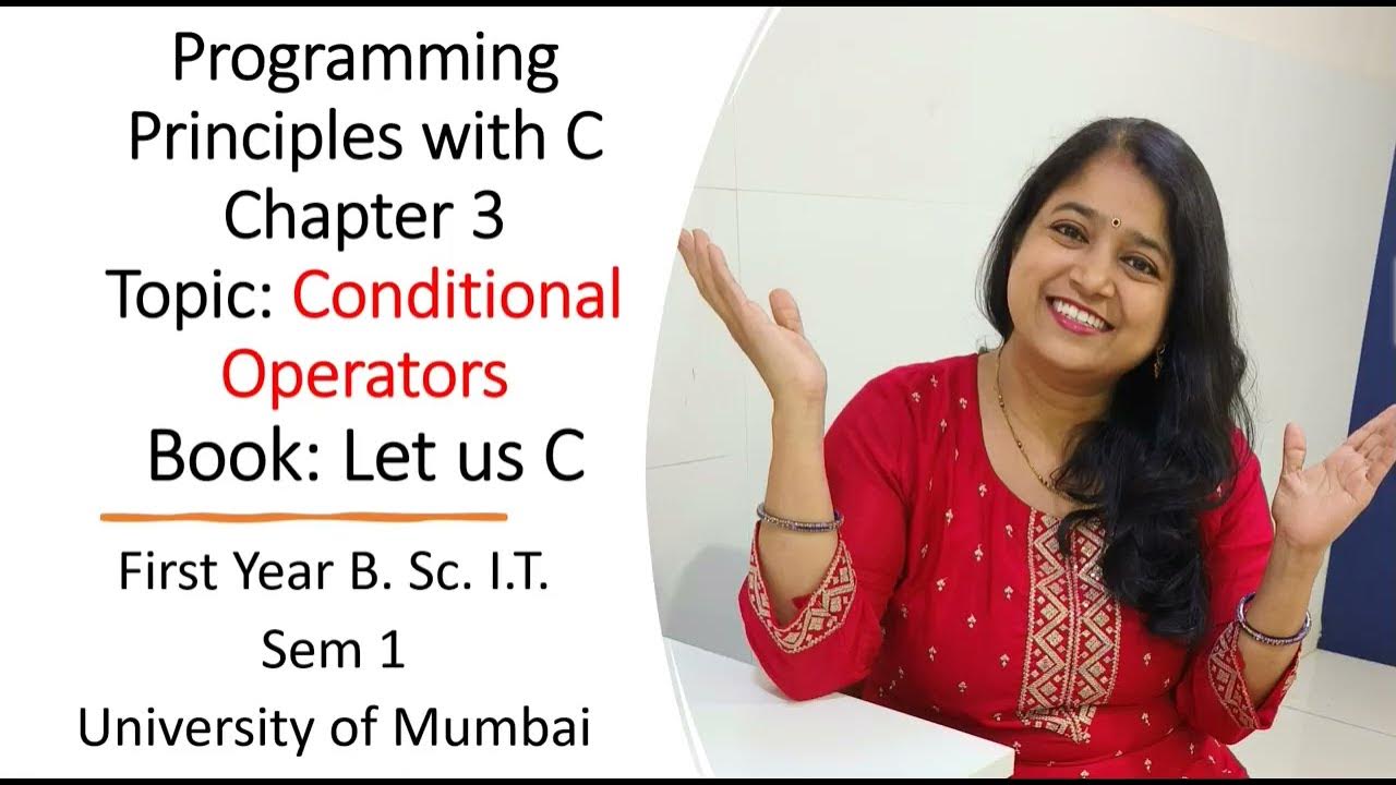 15 Chapter 4, Let Us C, Conditional Operator, Programming Principles with C, BSc IT, Sem 1 - YouTube