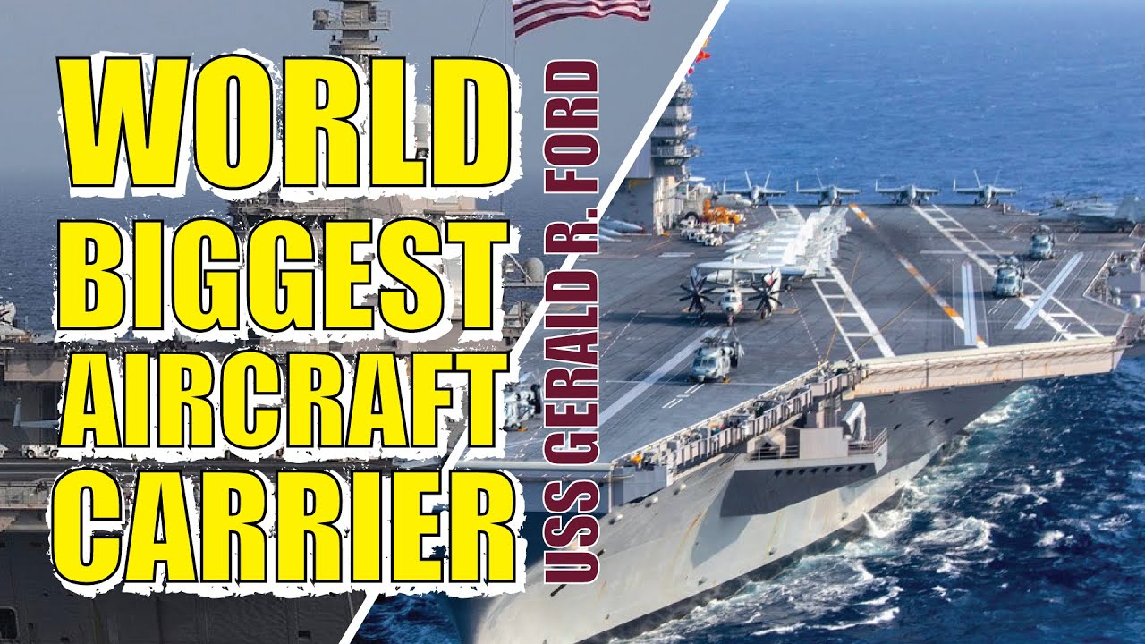 USS Gerald R Ford | The World Biggest Aircraft Carrier | USA - YouTube