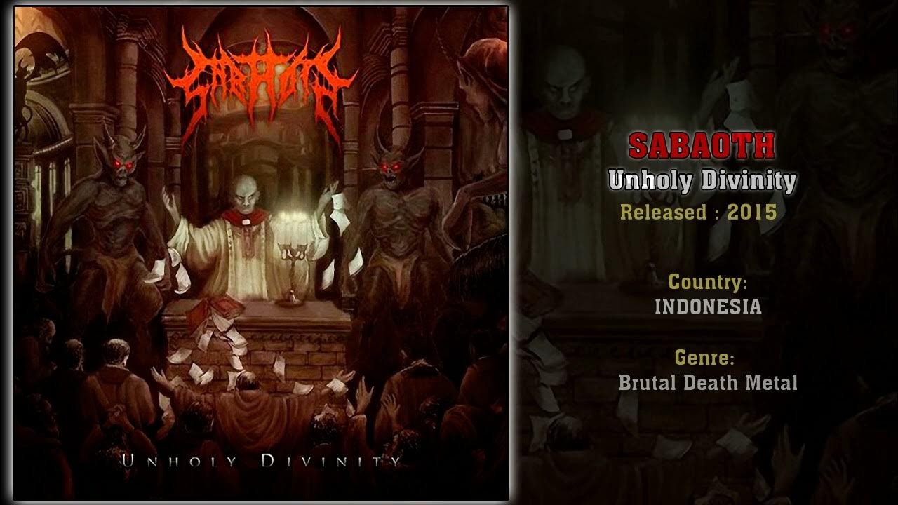 Sabaoth (IDN) - Unholy Divinity (Full Album) 2015 - YouTube