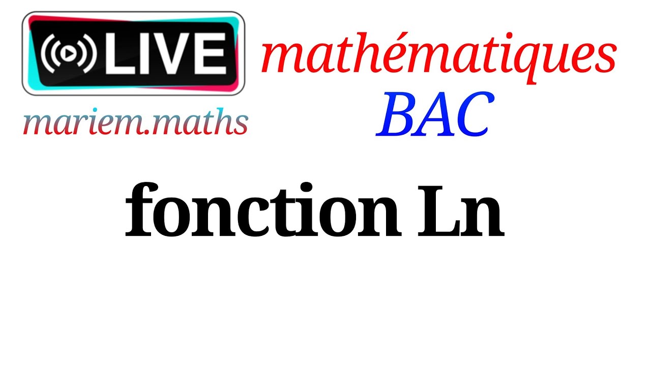 la fonction Ln | exercice corrigé | bac | replay live - YouTube