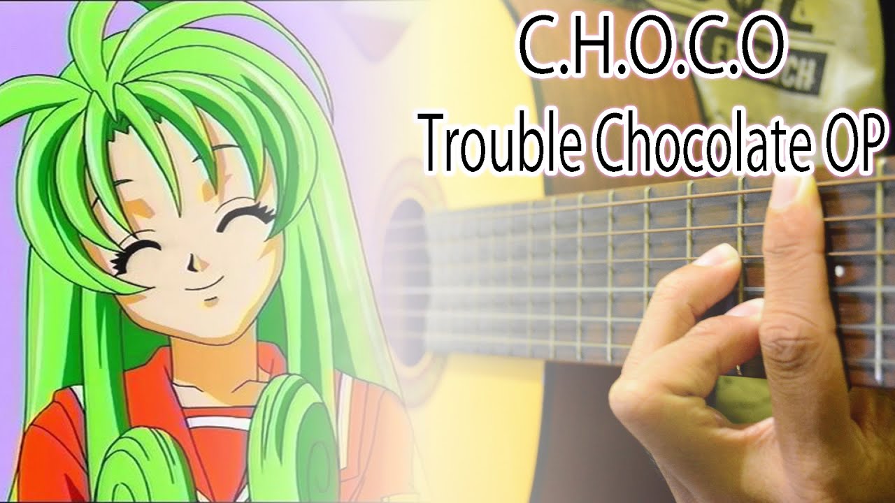 Trouble Chocolate Opening『C.H.O.C.O』Fingerstyle Guitar Cover - YouTube