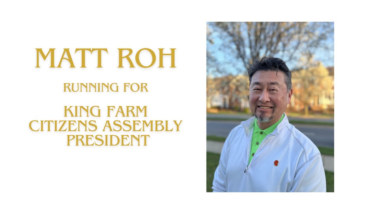 Matt Roh - Candidate announcement for King Farm Citizens Assembly ...