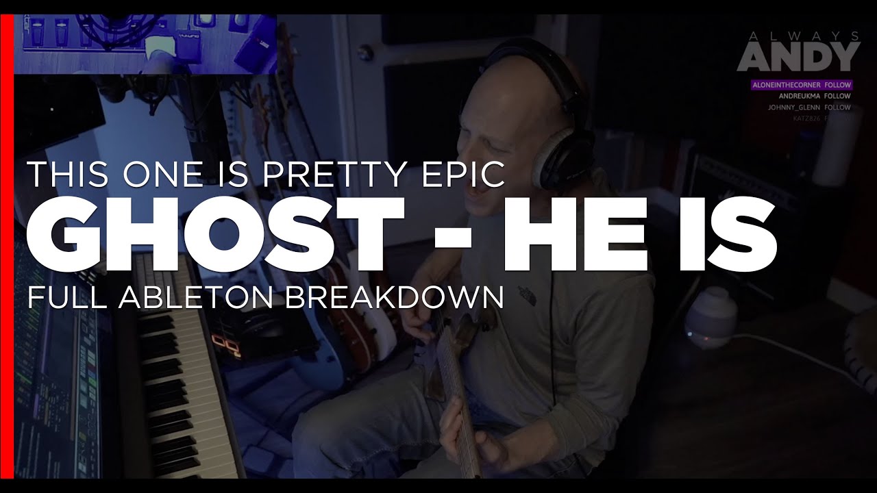 GHOST - He Is - Live Performance Ableton Produced Loops - Full Tutorial ...