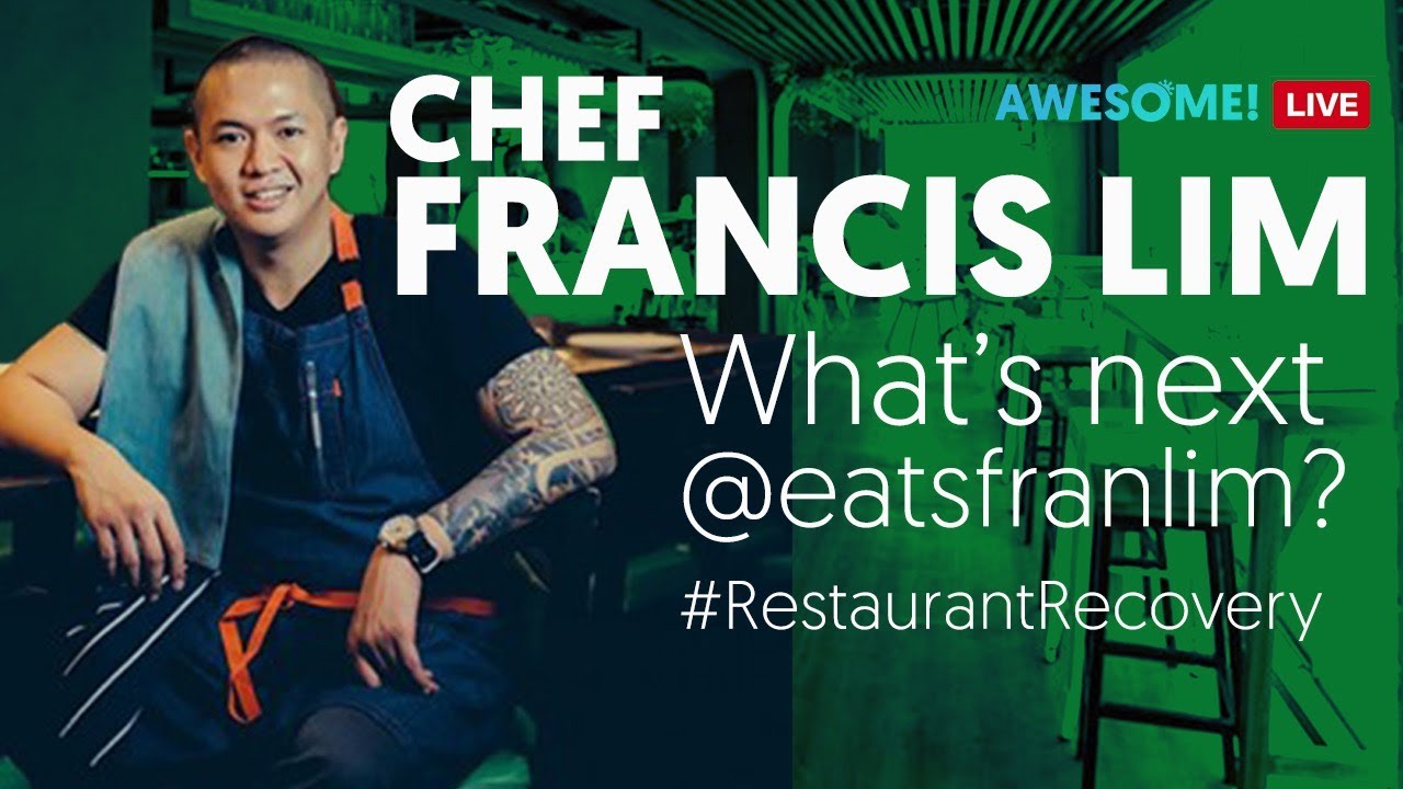 Chef Francis Lim: What's Next @eatsfranlim? #RestaurantRecovery - YouTube