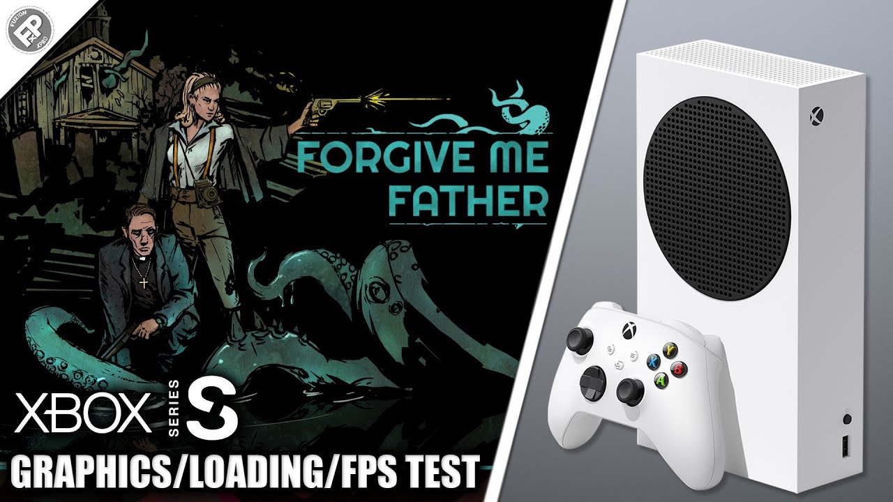 Forgive Me Father - Xbox Series S Gameplay + FPS Test - YouTube