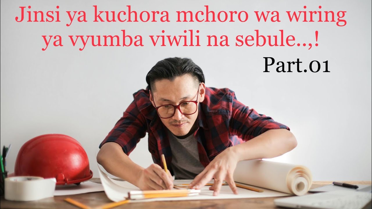 JINSI YA KUCHORA MICHORO YA UMEME WA MAJUMBANI KWA URAHISI NA KWA ...