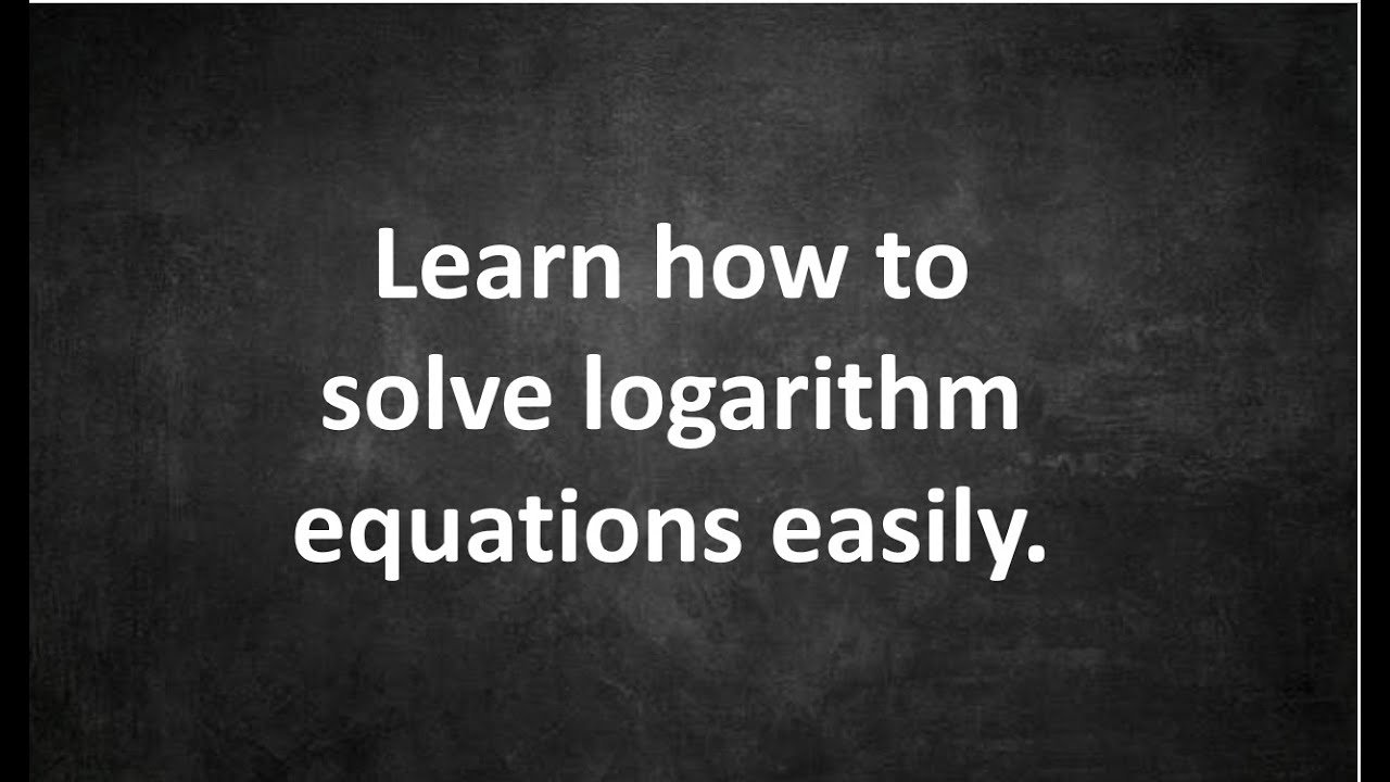 Learn how to solve logarithms equations in 4 minutes - YouTube
