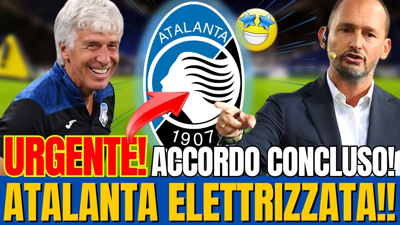 🚨📢🖤💙BÉRGAMO IN FESTA: ATALANTA SORPRENDE CON UN ACQUISTO DI RILIEVO!A ...