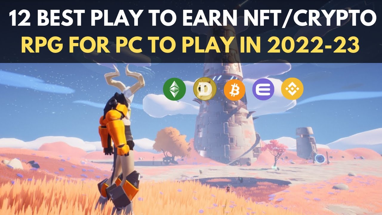 12 Best play to earn NFT & Crypto Role Playing Games for PC to play in ...