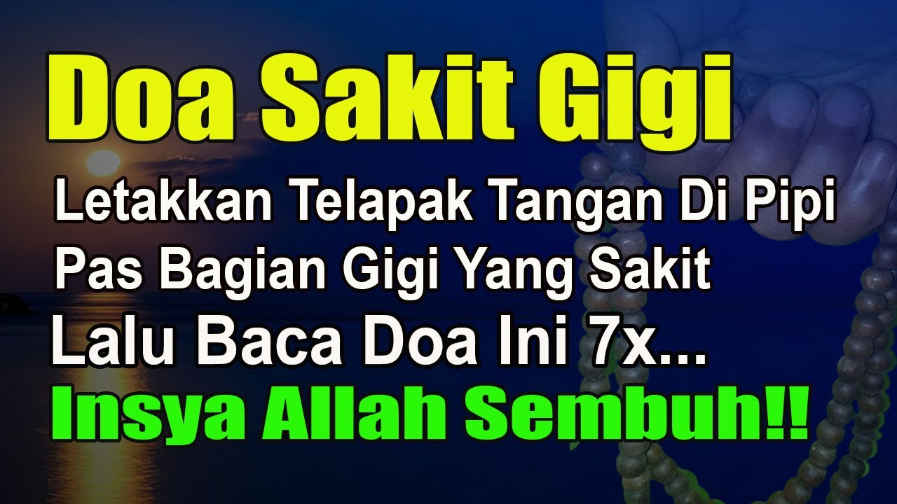 DOA SAKIT GIGI - BACA 7X INSYA ALLAH SEMBUH - YouTube