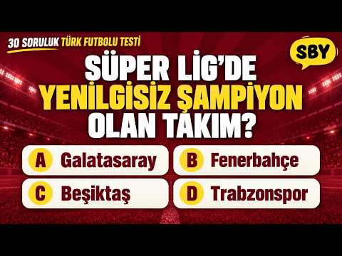 Türk Futbolunu Biliyorum Diyorsan Bu 30 Soruyu Dene!