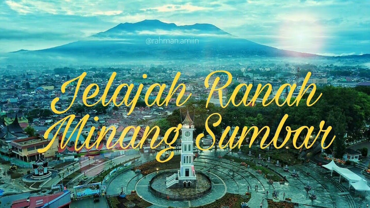 Menjelajah Ranah Minang Sumatera Barat - YouTube
