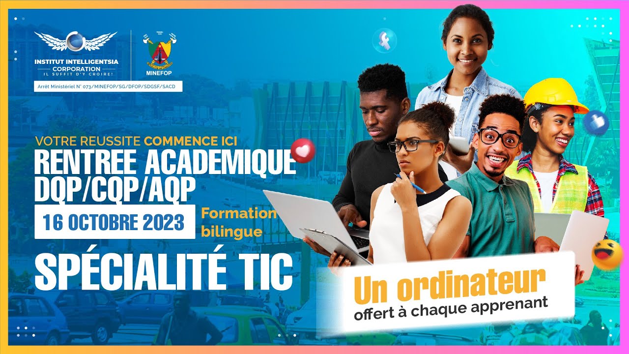 Rentrée académique DQP/CQP/AQP spécialité TIC #il_suffit_d_y_croire ...