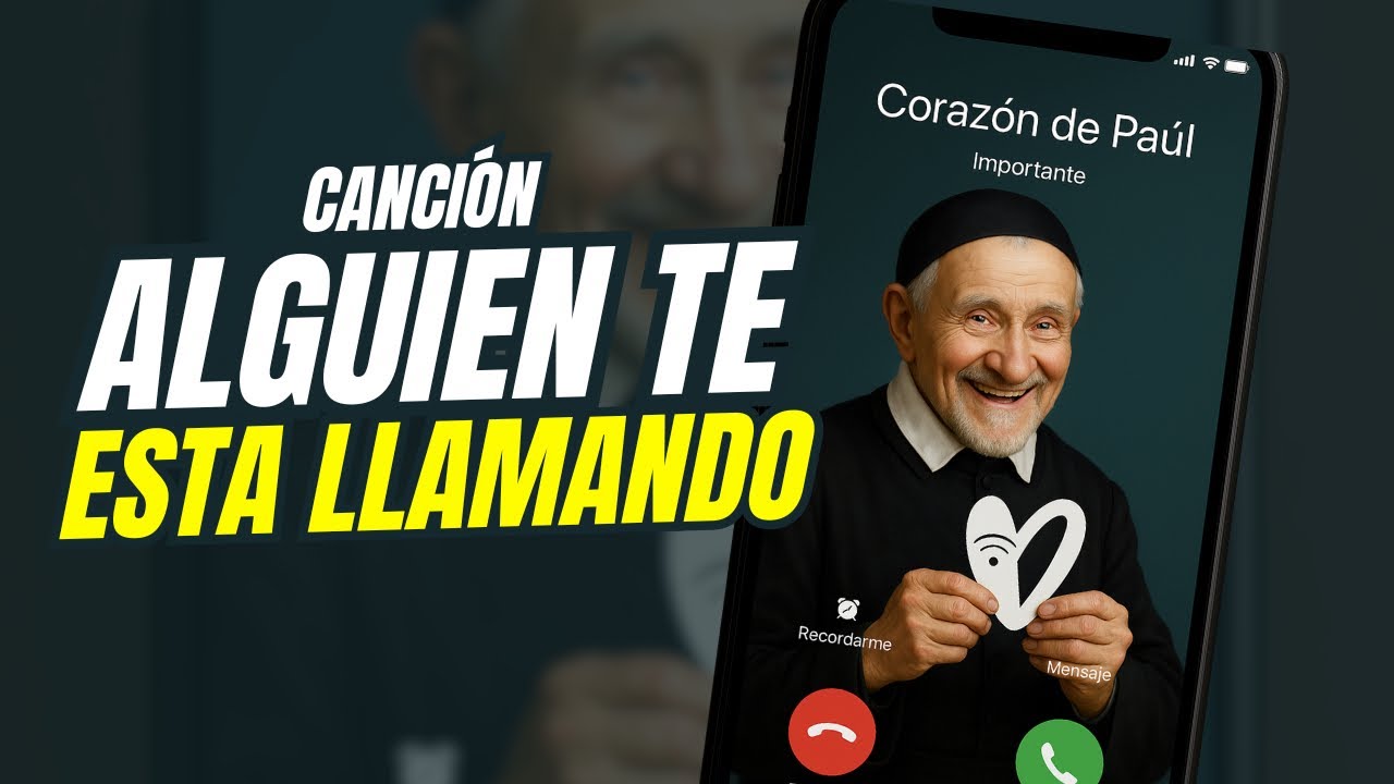 Canción alguien te está llamando. Autor letra: P. Felipe Rojas, CM ...