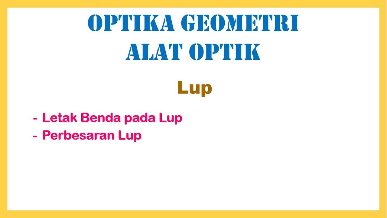 Pembahasan Soal Optika Geometri | Alat Optik : Lup (Fisika Kelas 11 ...