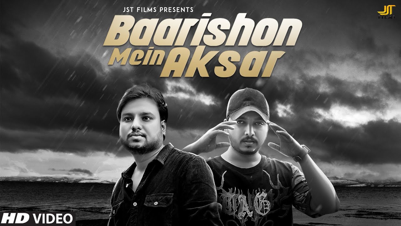 Baarishon Mein Aksar (Music Video) | Anurag Maurya | Zuhaib Khan | Dr. Drop | JST FILMS - YouTube