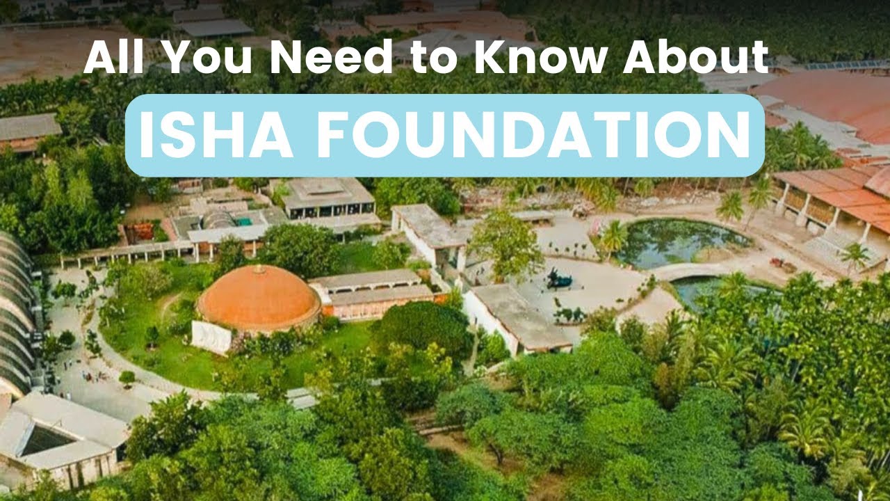 The Ins & Outs Of ISHA FOUNDATION! - YouTube