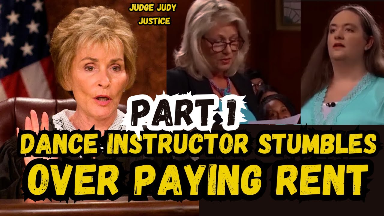 Dance Instructor Stumbles Over Paying Rent | Part 1 | Judge Judy ...