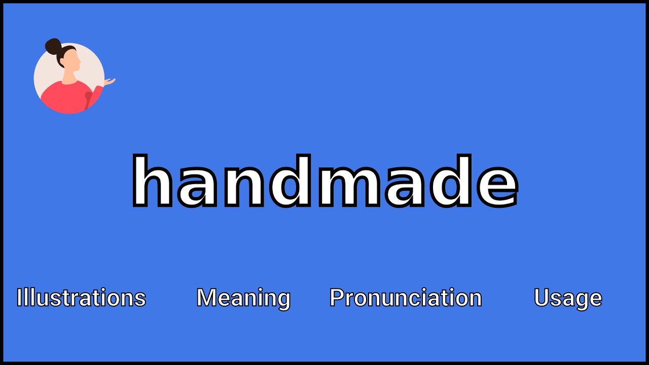 HANDMADE - Meaning and Pronunciation - YouTube