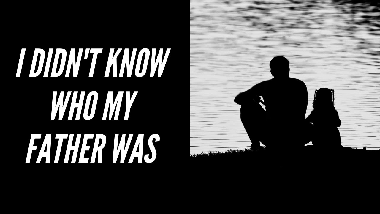 I Didn't Know Who My Father Was || My Life Story - YouTube