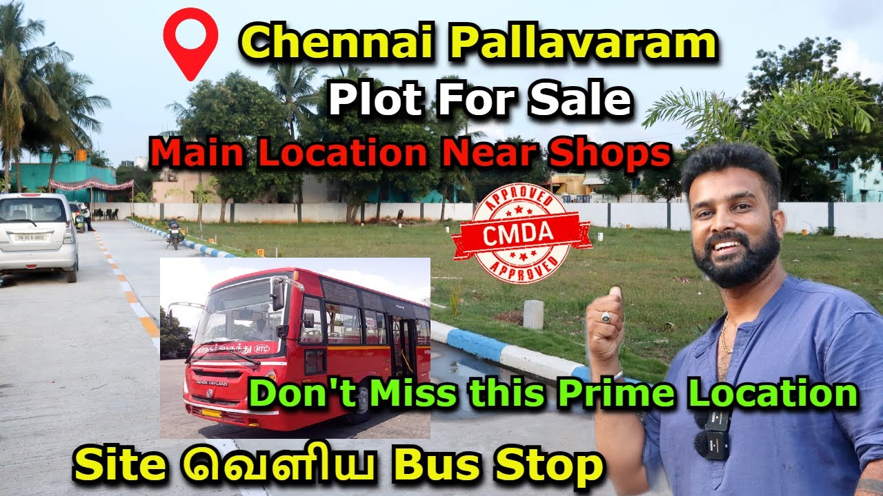 Pallavaram Bus Stop அருகில் CMDA Approved Plot ஆ | Chennai Pallavaram ...