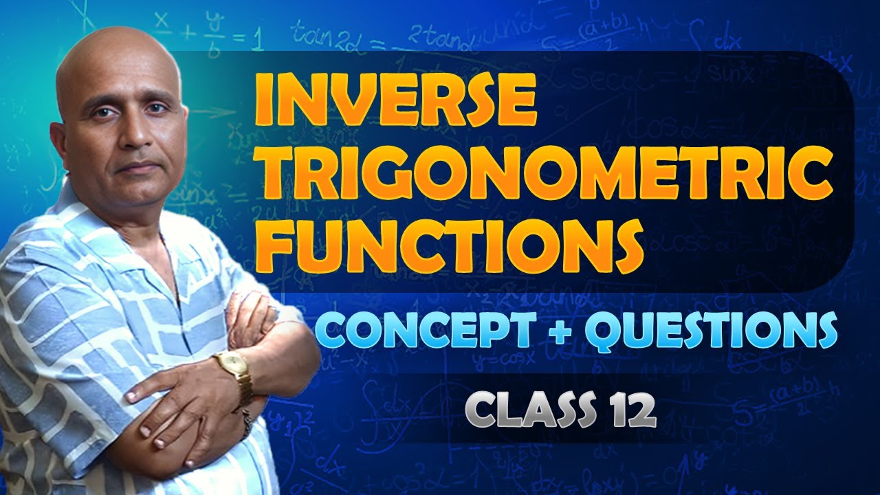 Inverse Trigonometric Functions | Concept & Questions | Class 12 Maths ...