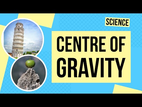 Centre of Gravity and Structures | Science Lesson