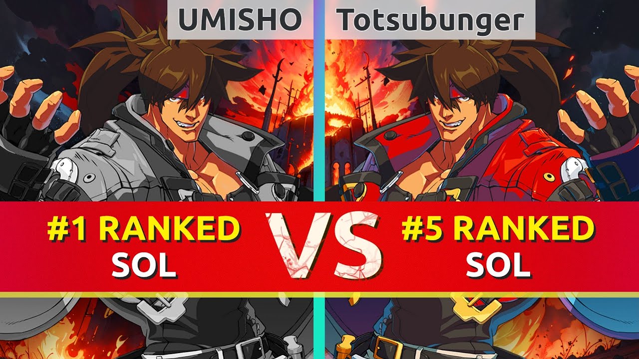 GGST UMISHO (#1 Ranked Sol) vs Totsubunger (#5 Ranked Sol). High Level ...